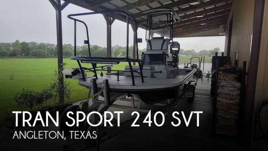 2017 Tran Sport 240 SVT Power Boats, Flats Boats For Sale in Angleton ...