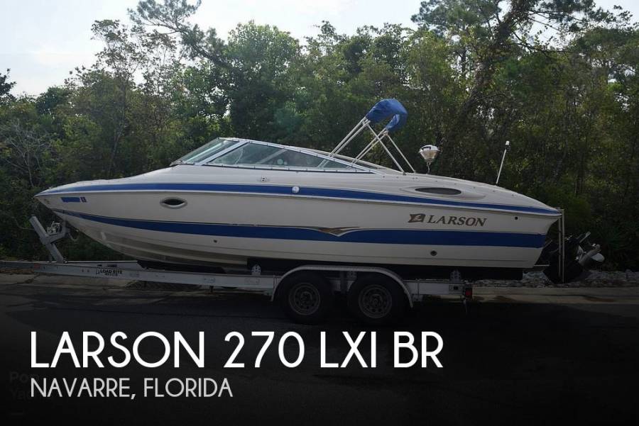 2003 Larson 270 LXI BR Power Boats, Bowriders For Sale in Navarre, Florida