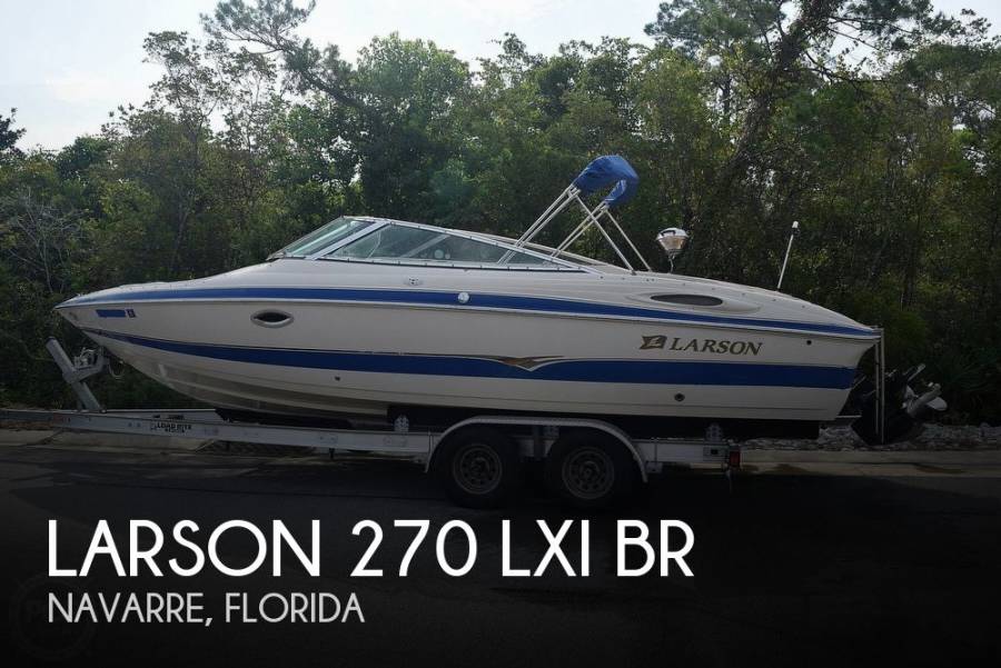 2003 Larson 270 LXI BR Power Boats, Bowriders For Sale in Navarre, Florida